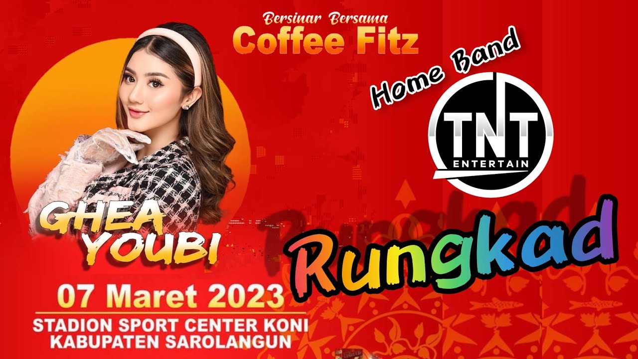 Rungkad - Ghea Youbi Feat TNT entertainment Live Sorolangun - Jambi - YouTube