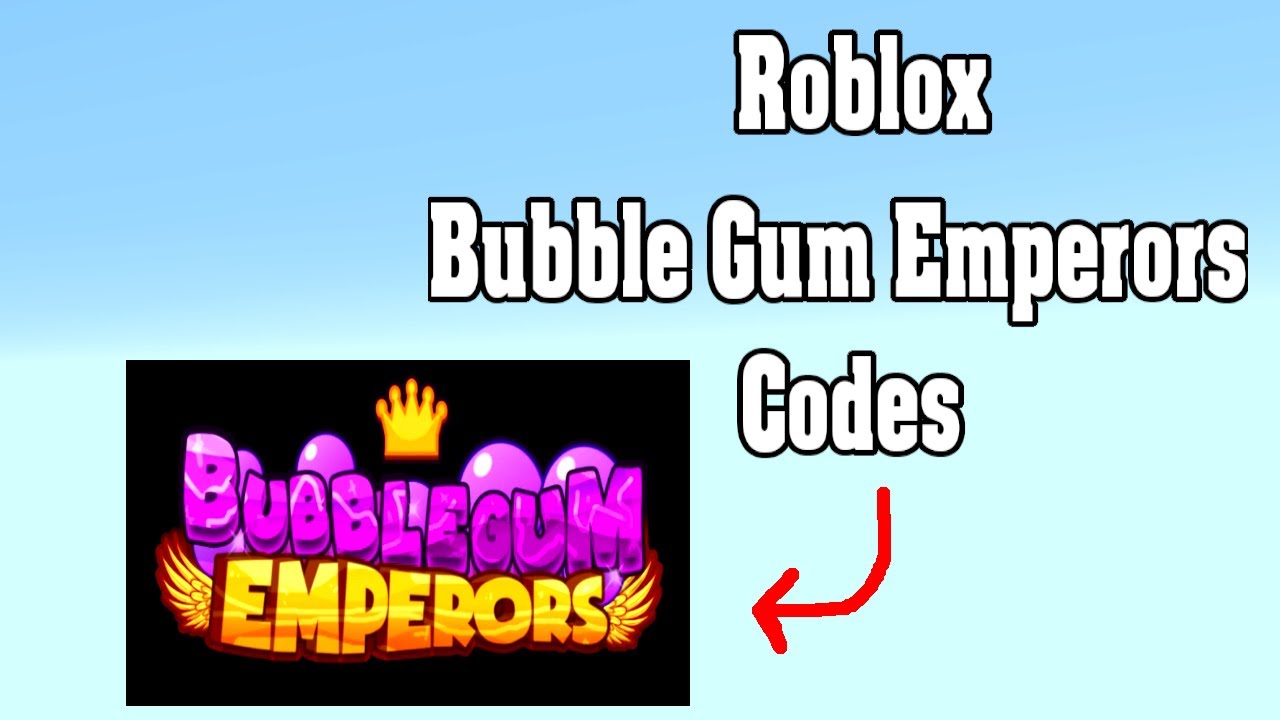 Roblox Bubble Gum Emperors Codes ! 😱 - YouTube