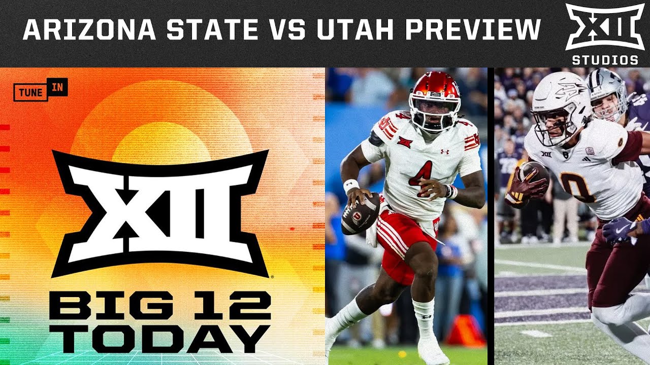 Game Preview: #21 Arizona State vs Utah | Big 12 Today - YouTube