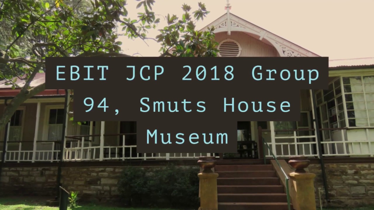 EBIT JCP 2018 Group 94, Jan Smuts House Museum - YouTube