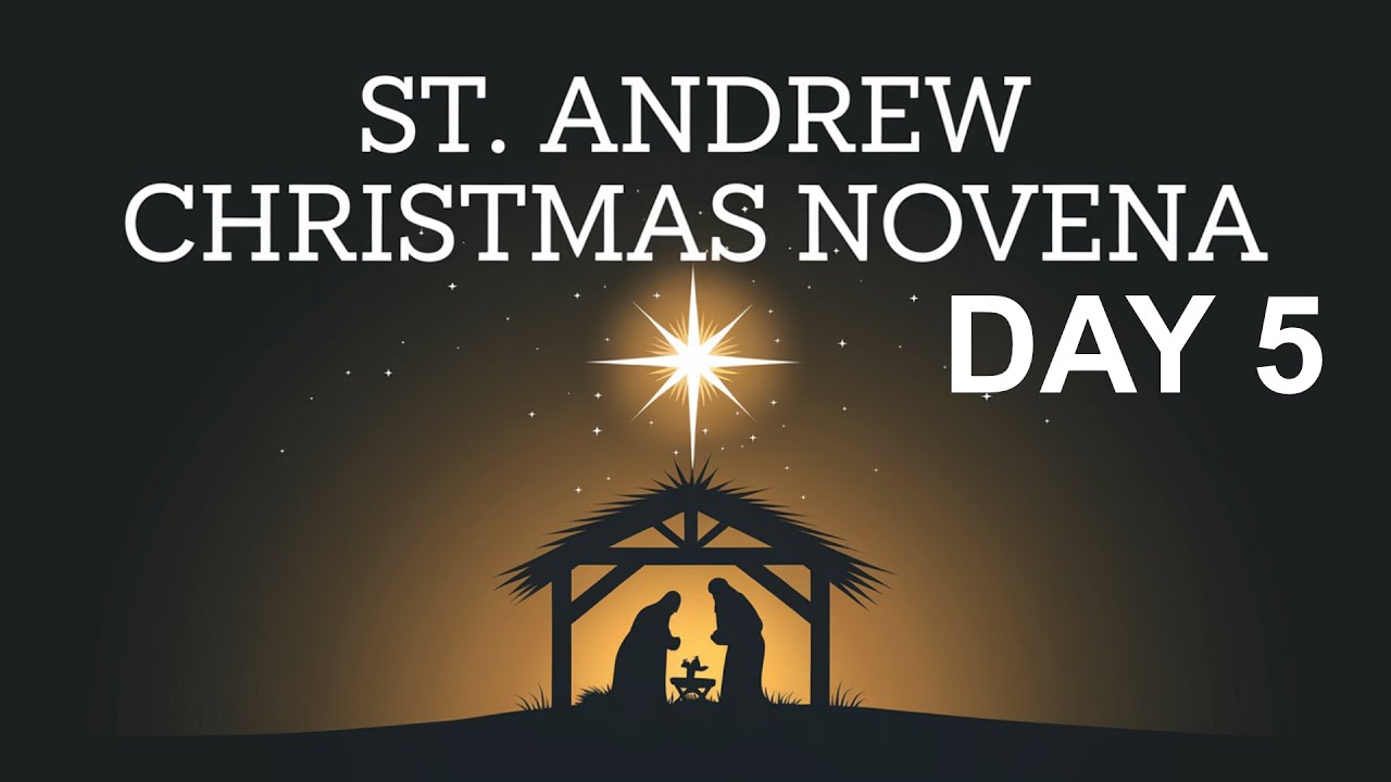 Saint Andrew Christmas Novena - Day 5 | December 4, 2024 | Advent ...