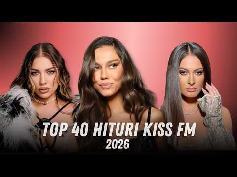 Top 40 Kiss Fm 2026 Iunie 📻  Hituri Romanesti 2026 Kiss Fm 📻 Mix Muzica Radio Kiss Fm 2026