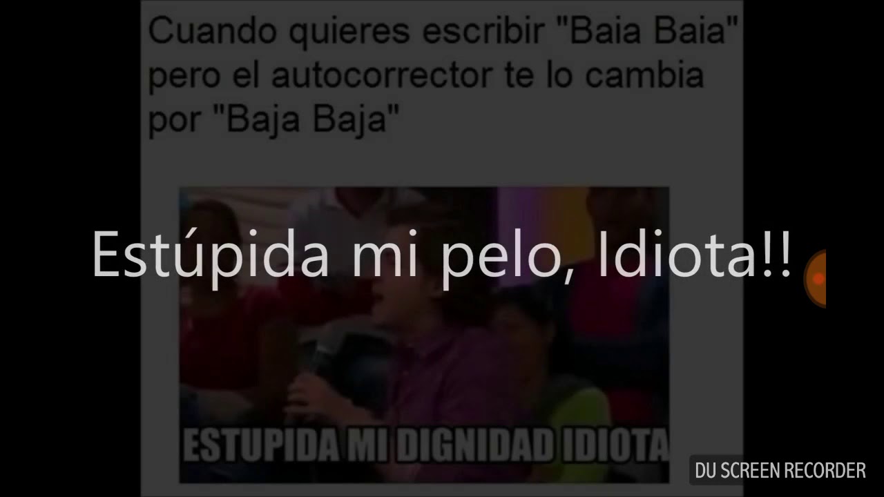 Los mejores memes de ESTUPIDA MI PELO IDIOTA XD leer descripccion - YouTube
