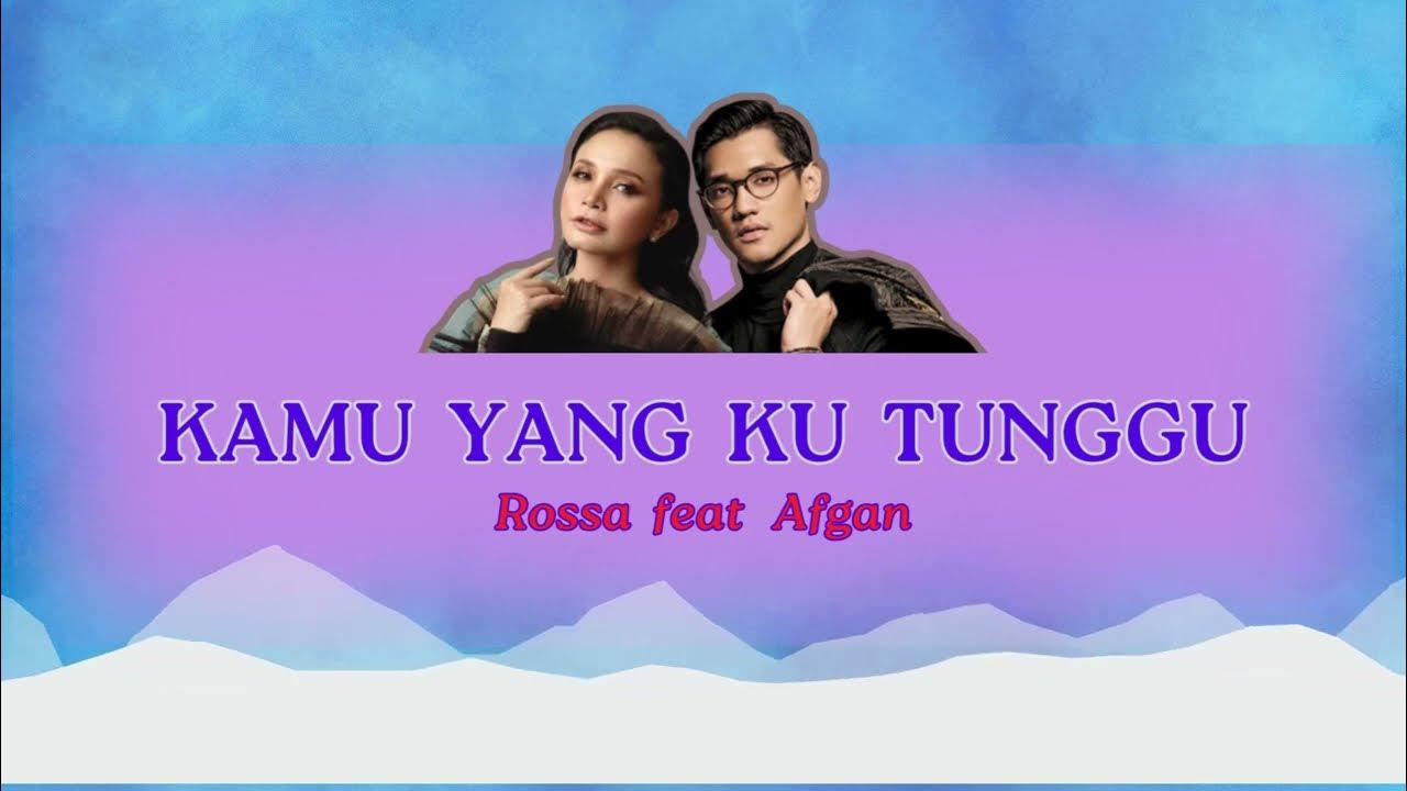 Kamu Yang Kutunggu (Rossa feat Afgan) Karaoke - YouTube