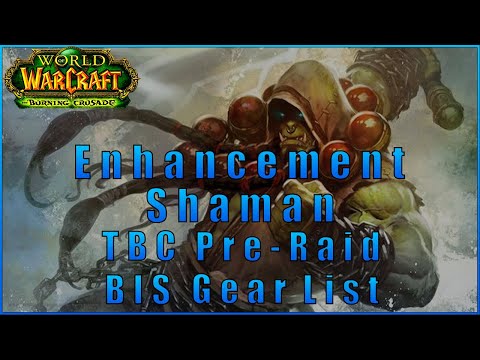 TBC Enhancement Shaman gear pre-raid BiS - Gearing for Karazhan in Burning Crusade Classic! Enhance