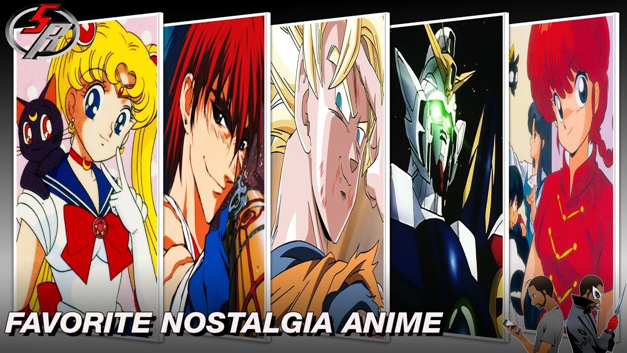 Favorite Nostalgia Anime - YouTube