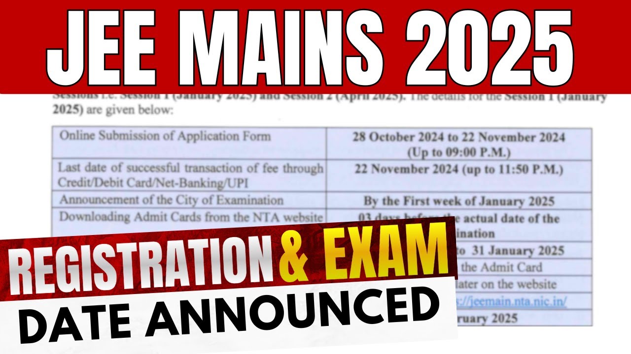 JEE Main 2025 Exam Date OUT 🔥| JEE Main 2025 Registration Date | JEE ...