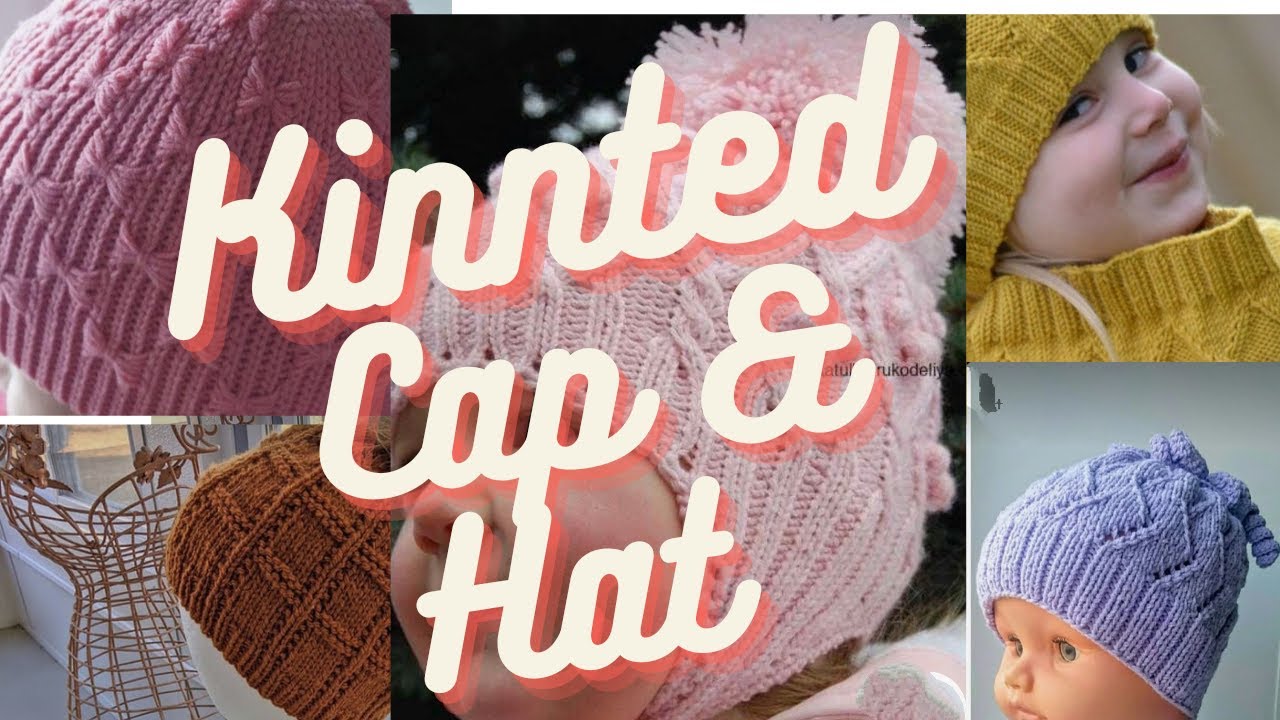 baby's knitted hat & cap design - YouTube