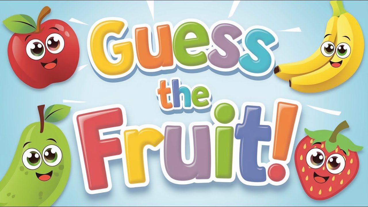 Guess the Fruit🍎! Simple Fruit Game for Kids 🍊🍇 | Fun Game for Kids ...