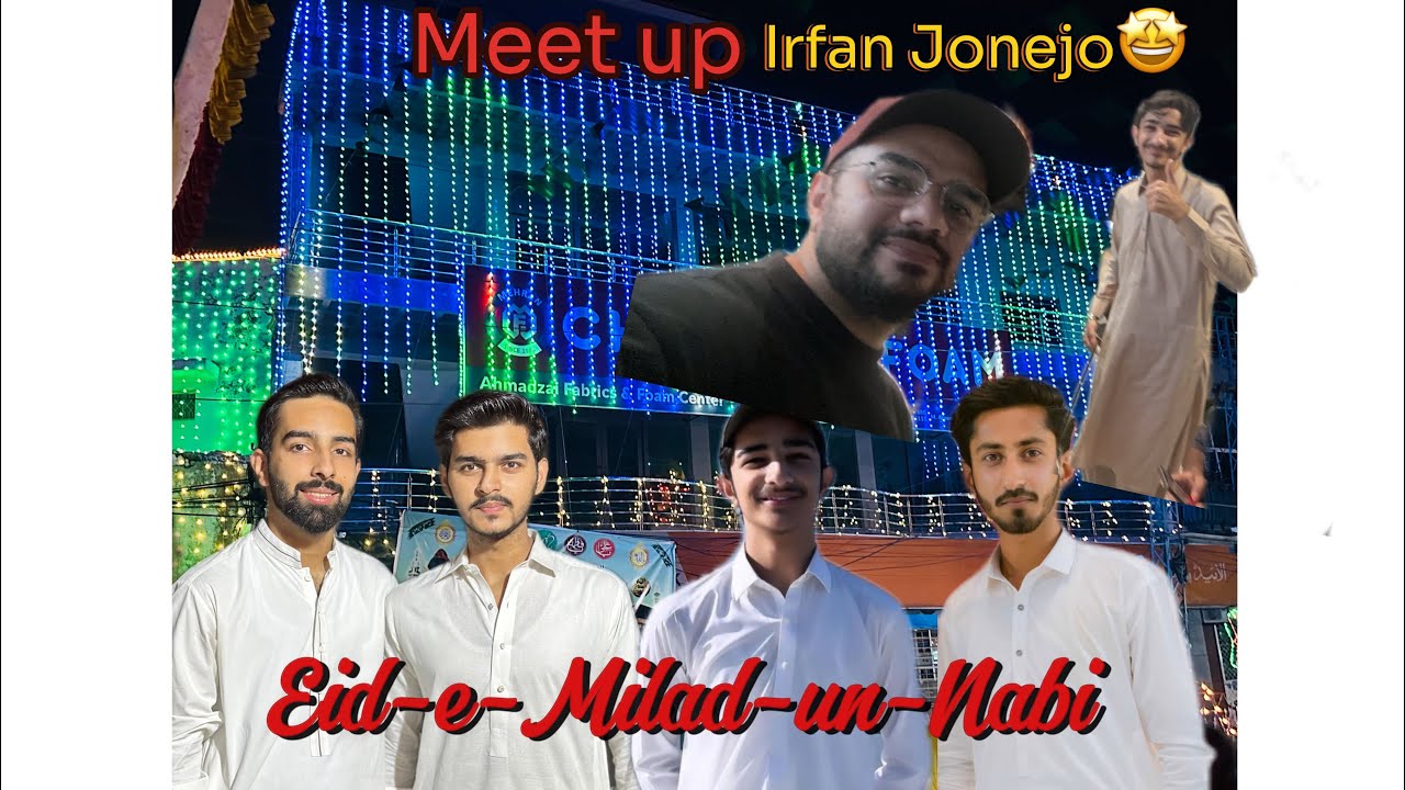 Celebrating 12 Rabi ul Awal | Epic Meet-Up with Irfan Junejo 🤩 ...
