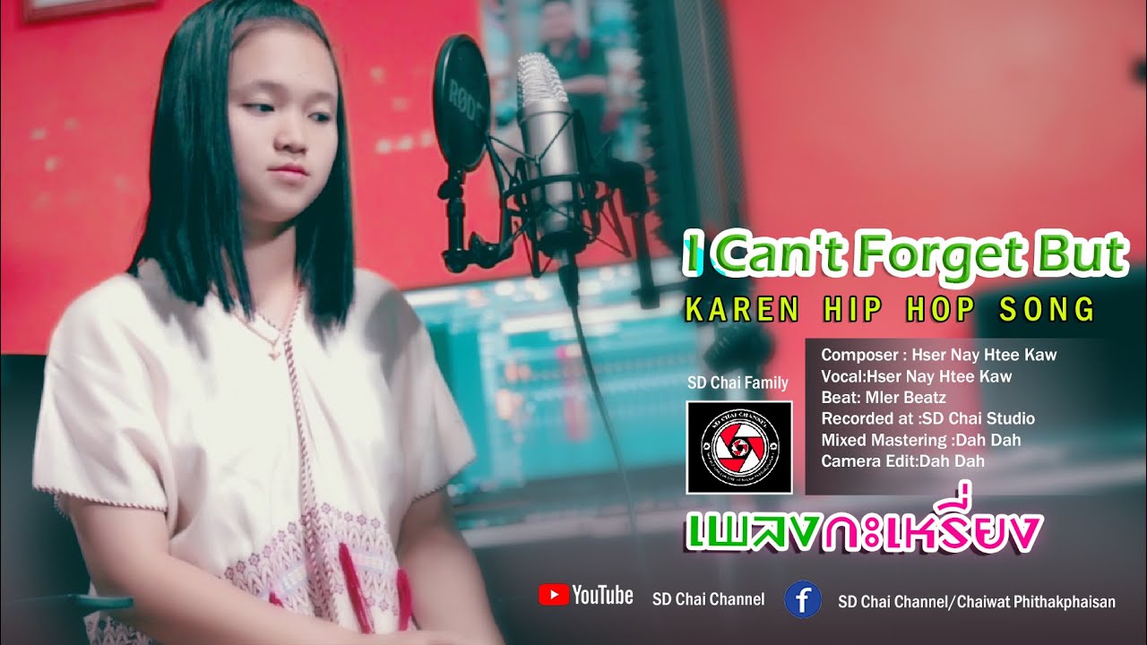 I Can't Forget But-Karen Song-Hser Nay Htee Kaw-[Prod by Mler Beatz] - YouTube