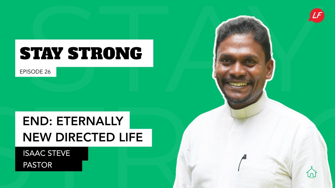END - Eternally - New - Directed Life | Stay Strong - Rev. Isaac Steve ...