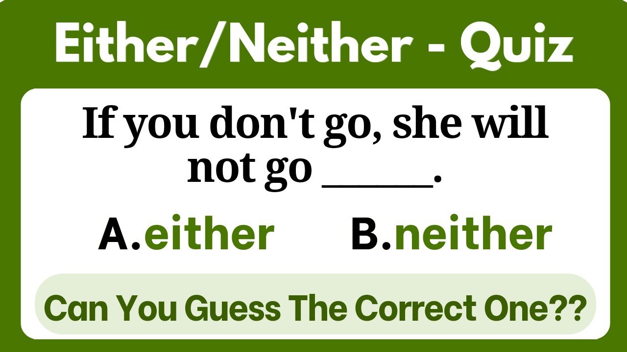 Either Vs Neither Test Your Grammar Skills Youtube