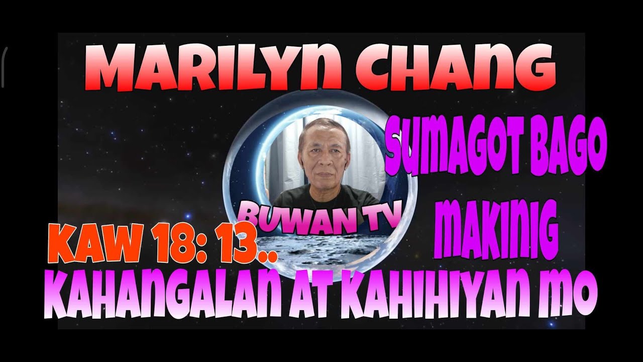 Ang SUMAGOT BAGO na KINIG ay KAHANGALAN at KAHIHIYAN mo / MARILYN CHANG ...
