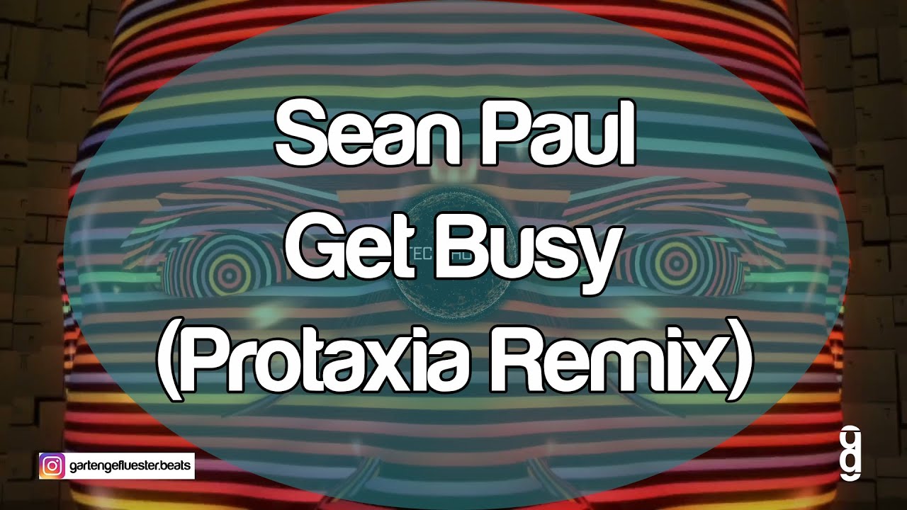 Sean Paul - Get Busy (Protaxia Extended Remix) - YouTube
