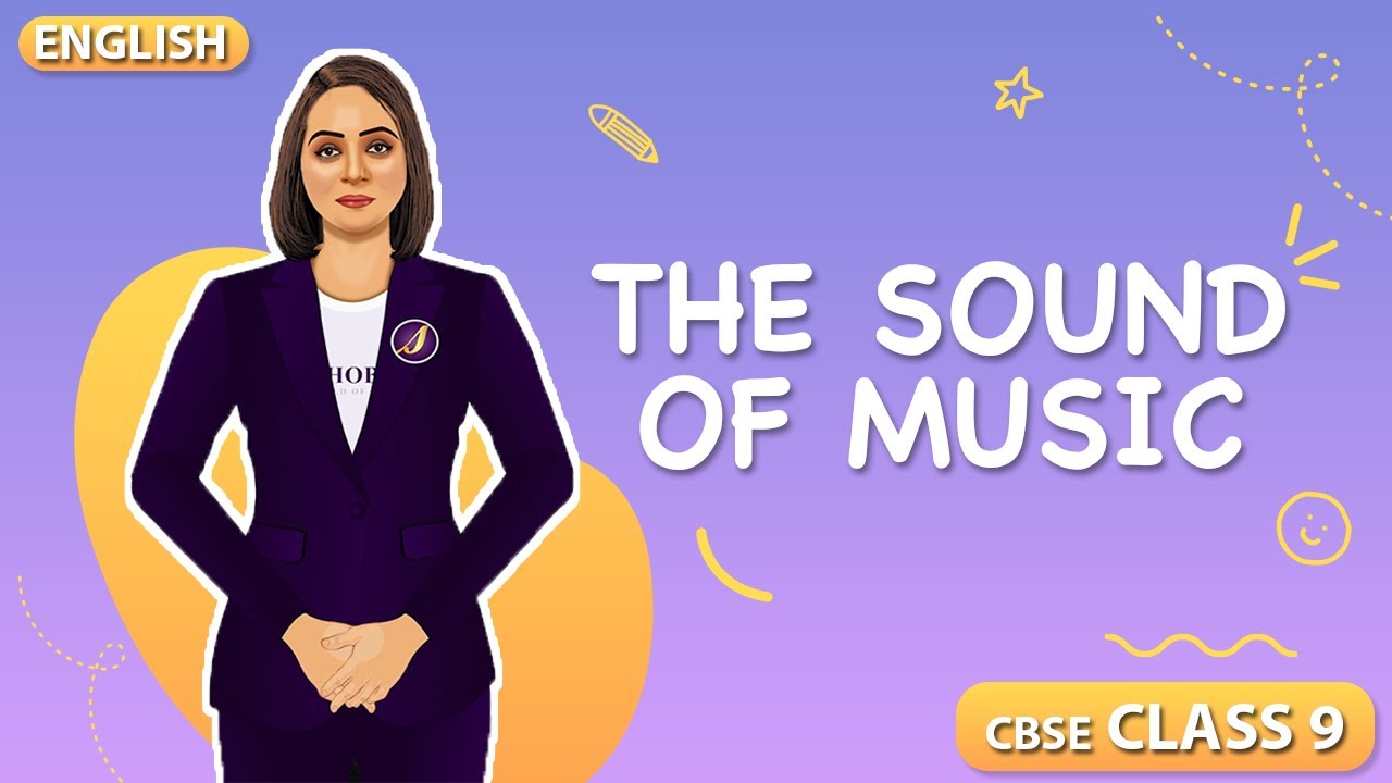 The Sound of Music | Class 9 English CBSE | NCERT Syllabus 2023-24 ...