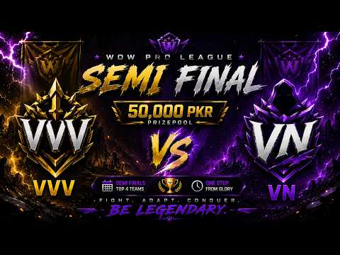 WOW PRO LEAGUE 🏆 | SEMI FINALS