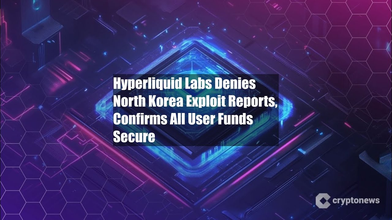 Hyperliquid Labs Denies North Korea Exploit Reports, Confirms All - YouTube