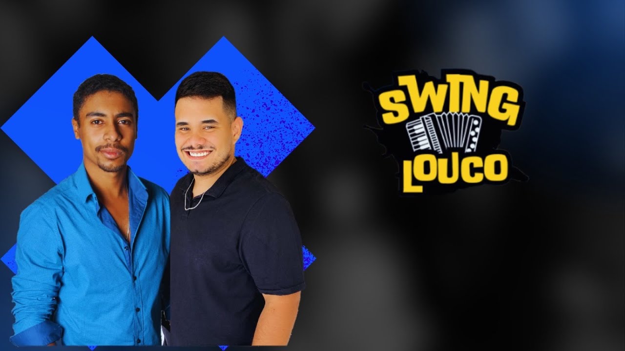 SWING LOUCO - Playlist Forrozão Do Swing Louco - (Completo) - YouTube