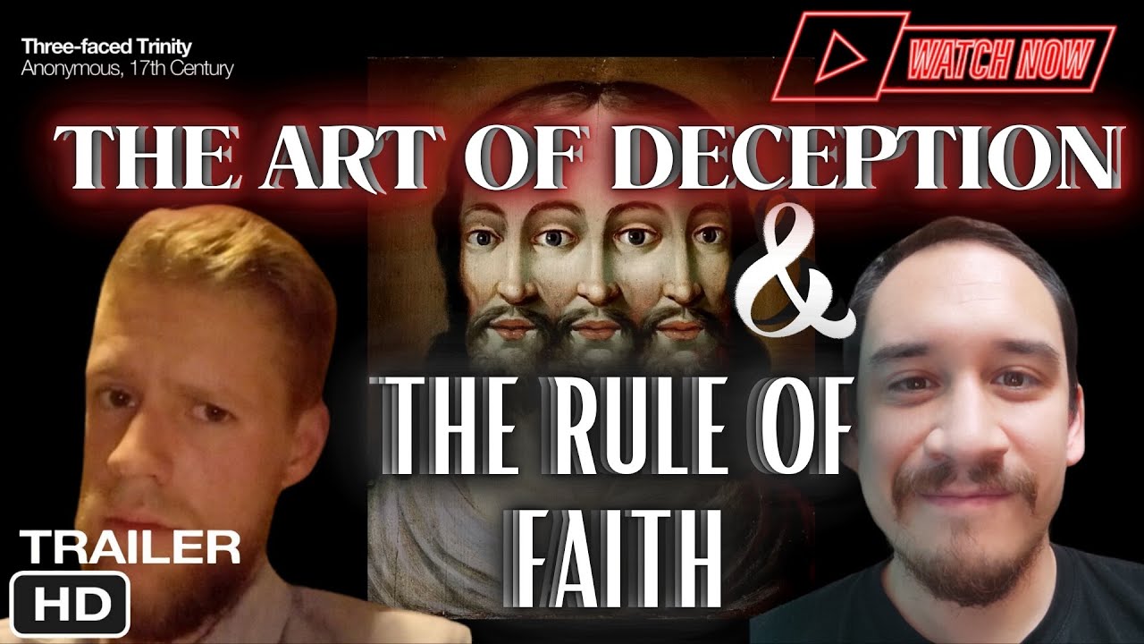 The Art of Deception and The Rule of Faith (TRAILER) - YouTube