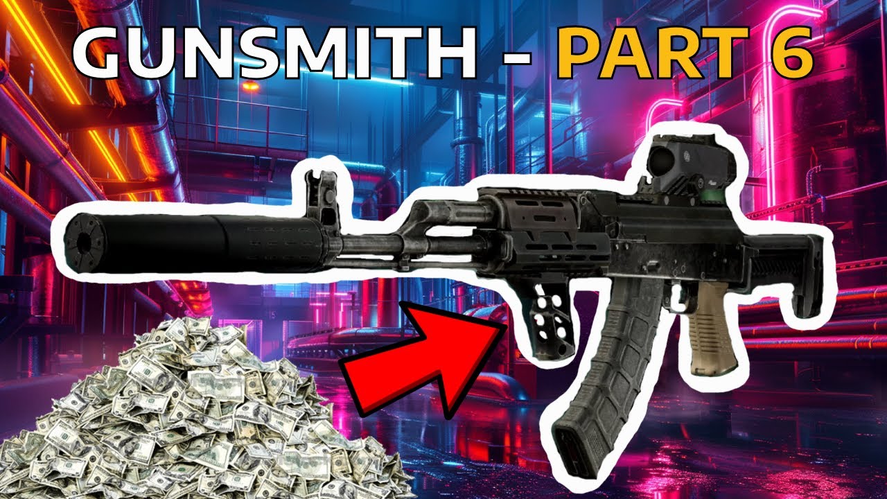 Gunsmith Part 6 Task Guide - Patch 0.14 | Escape From Tarkov - YouTube