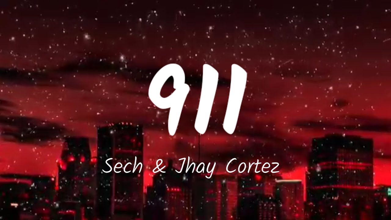 Sech & Jhay Cortez 911 Remix Letra Lyrics2 540p3 - YouTube