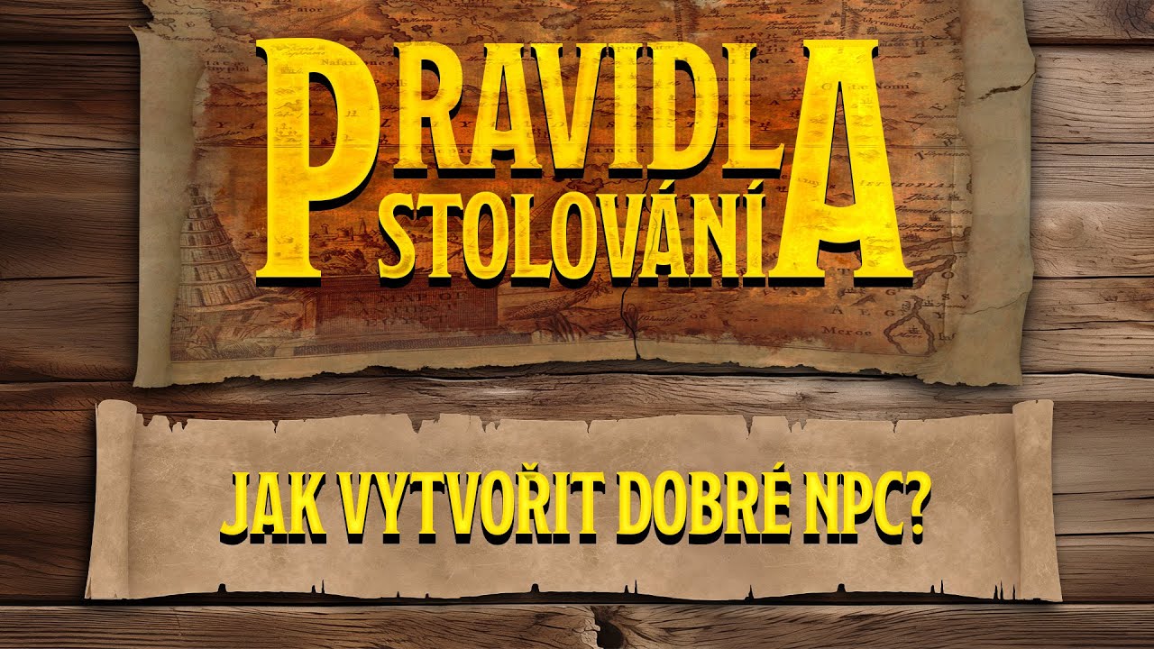 Pravidla Stolování - 5. Jak vytvořit DOBRÉ NPC postavy? - YouTube