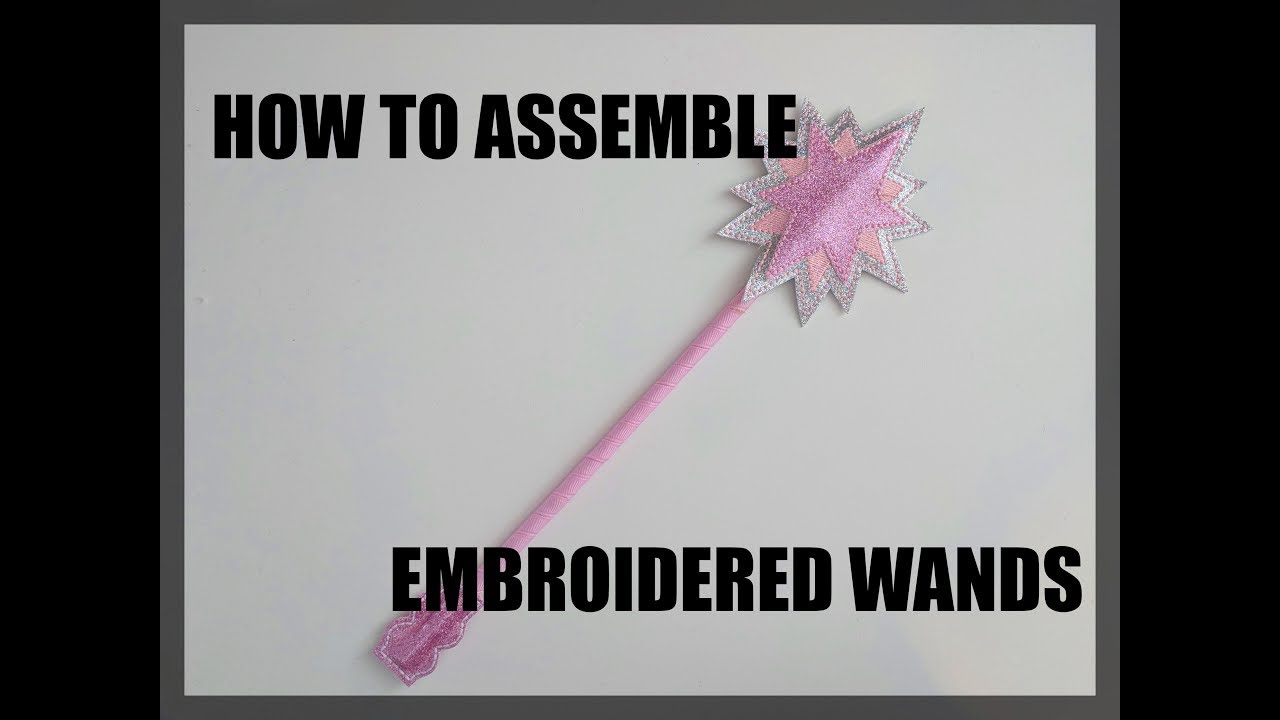 How to Assemble ITH Embroidered Wands | AKA Applique - YouTube
