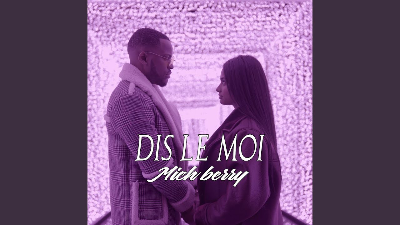 Dis le moi - YouTube