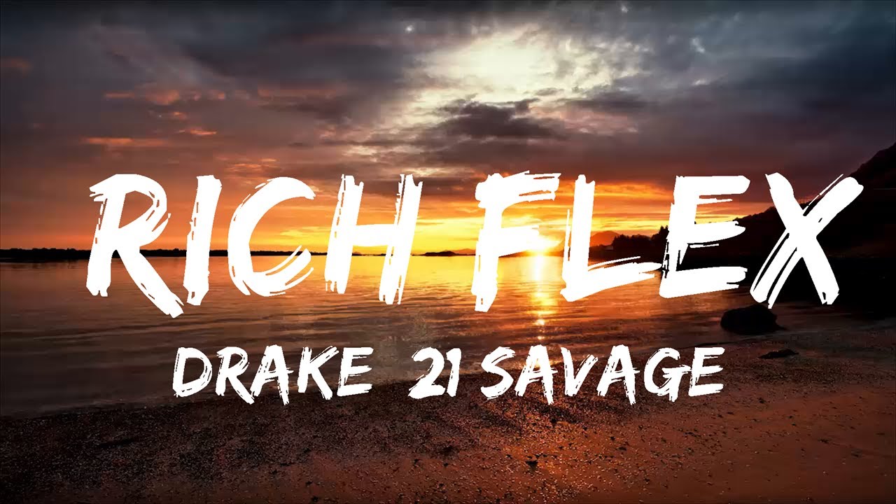 Drake, 21 Savage - Rich Flex (Lyrics) - YouTube