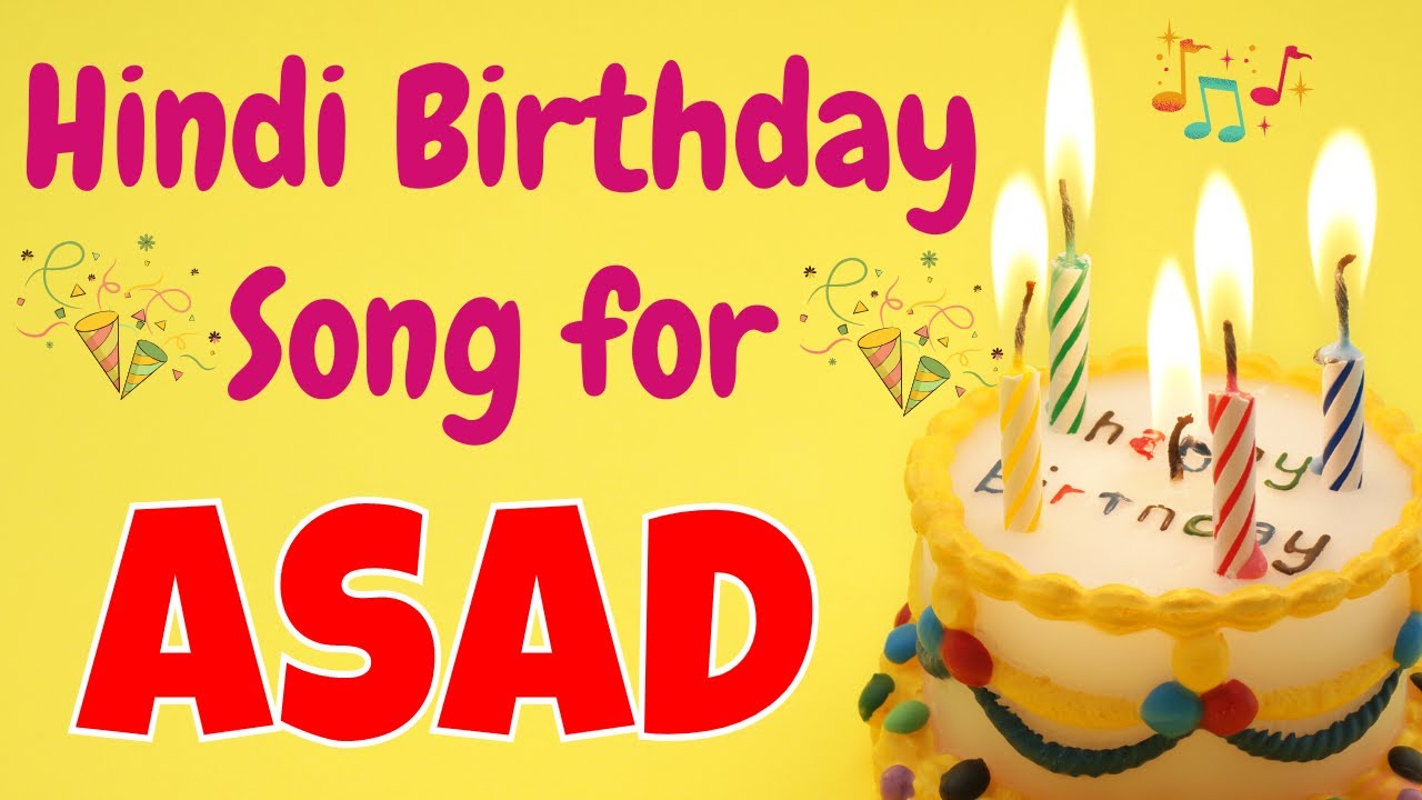 Happy Birthday Asad Song | Birthday Song for Asad | Happy Birthday Asad ...