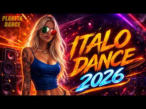 🚀 ITALO DANCE 2026 The Best 🔥 Best Of Ultimate Remix | Club Hits Non-Stop
