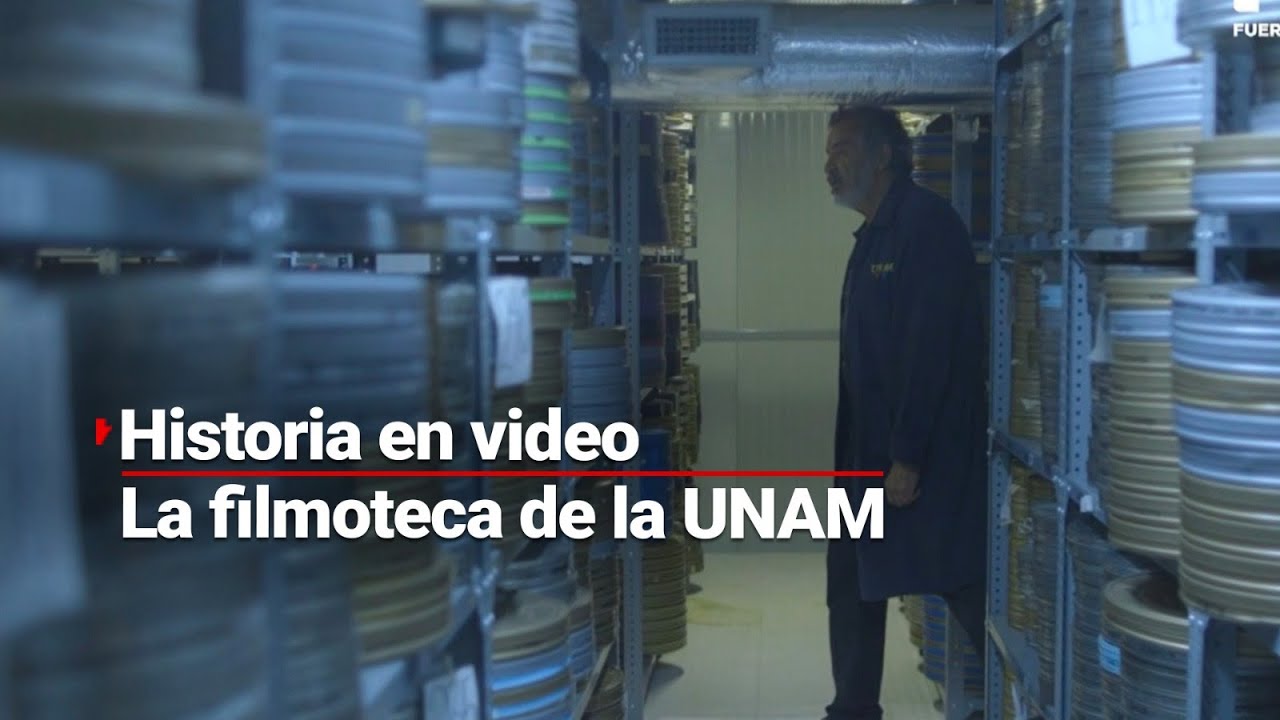 HISTORIA EN MÉXICO | La impresionante filmoteca de la UNAM - YouTube