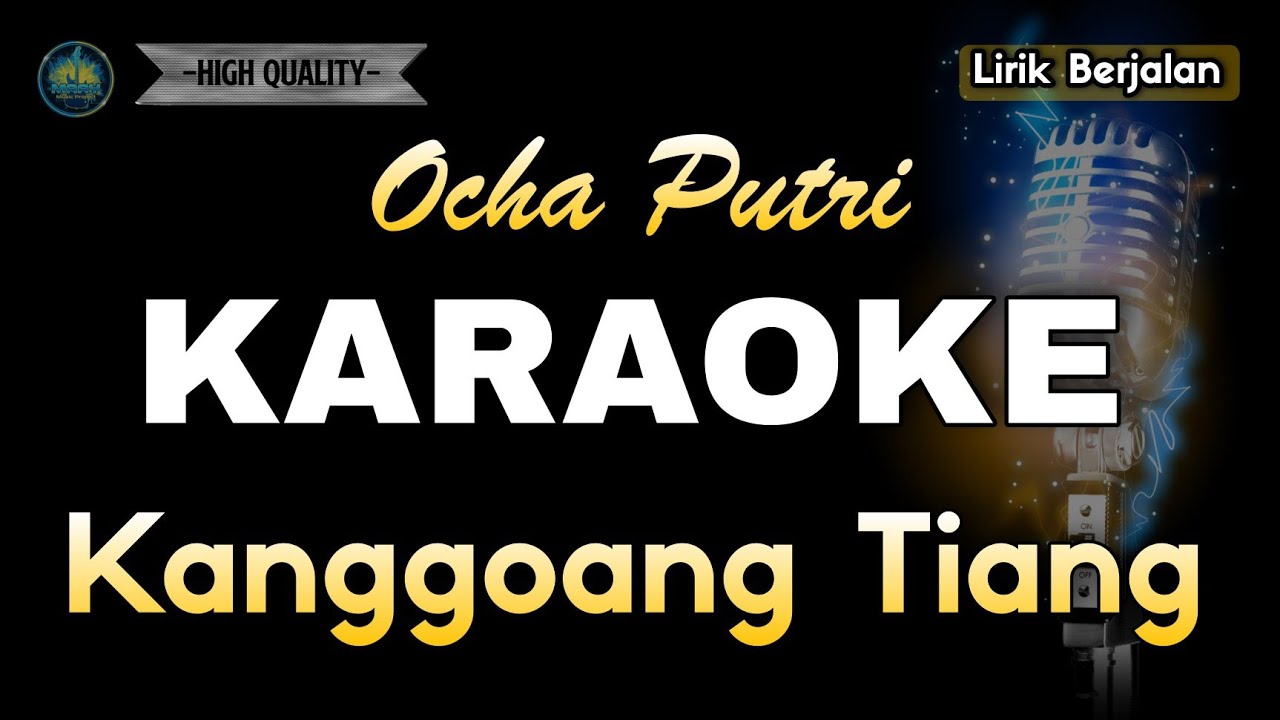 KANGGOANG TIANG OCHA PUTRI - KARAOKE - YouTube