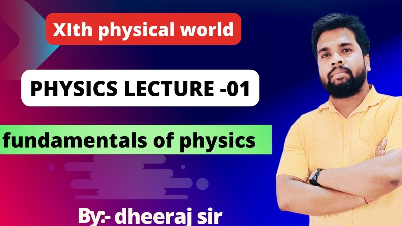 Fundamentals of physics!!lecture 01!!physical world and measurements ...