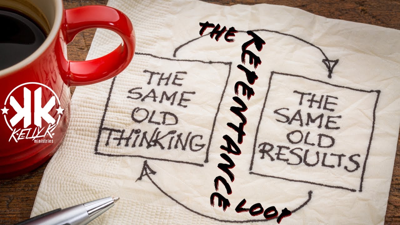 The Repentance Loop - Kelly K - YouTube