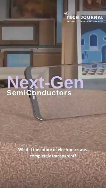 Next-Gen Transparent Semiconductors #thetechjournal #techblog # ...
