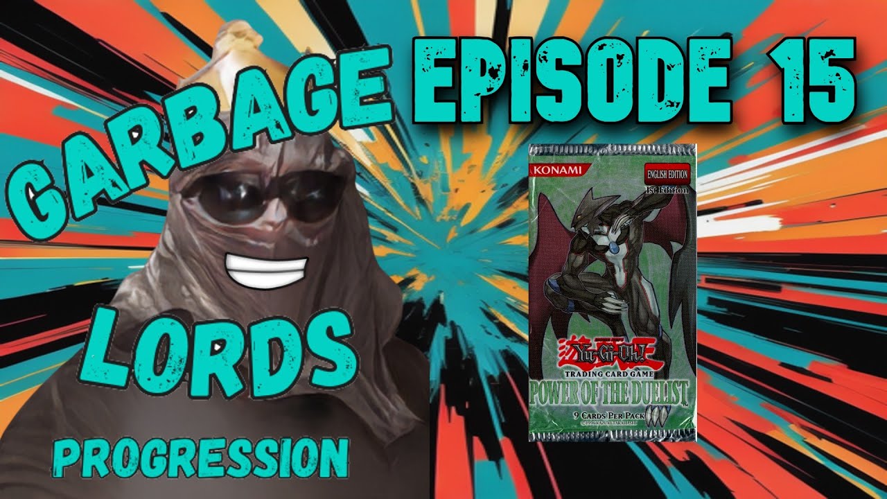 Garbage Lords Progression Series: Ep 15 Legit an Anime Duel!! - YouTube