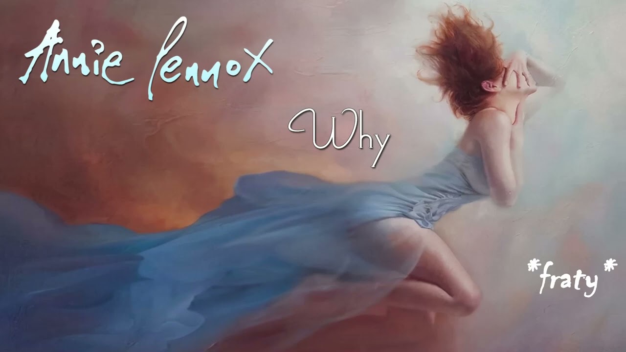 Annie Lennox - Why - YouTube