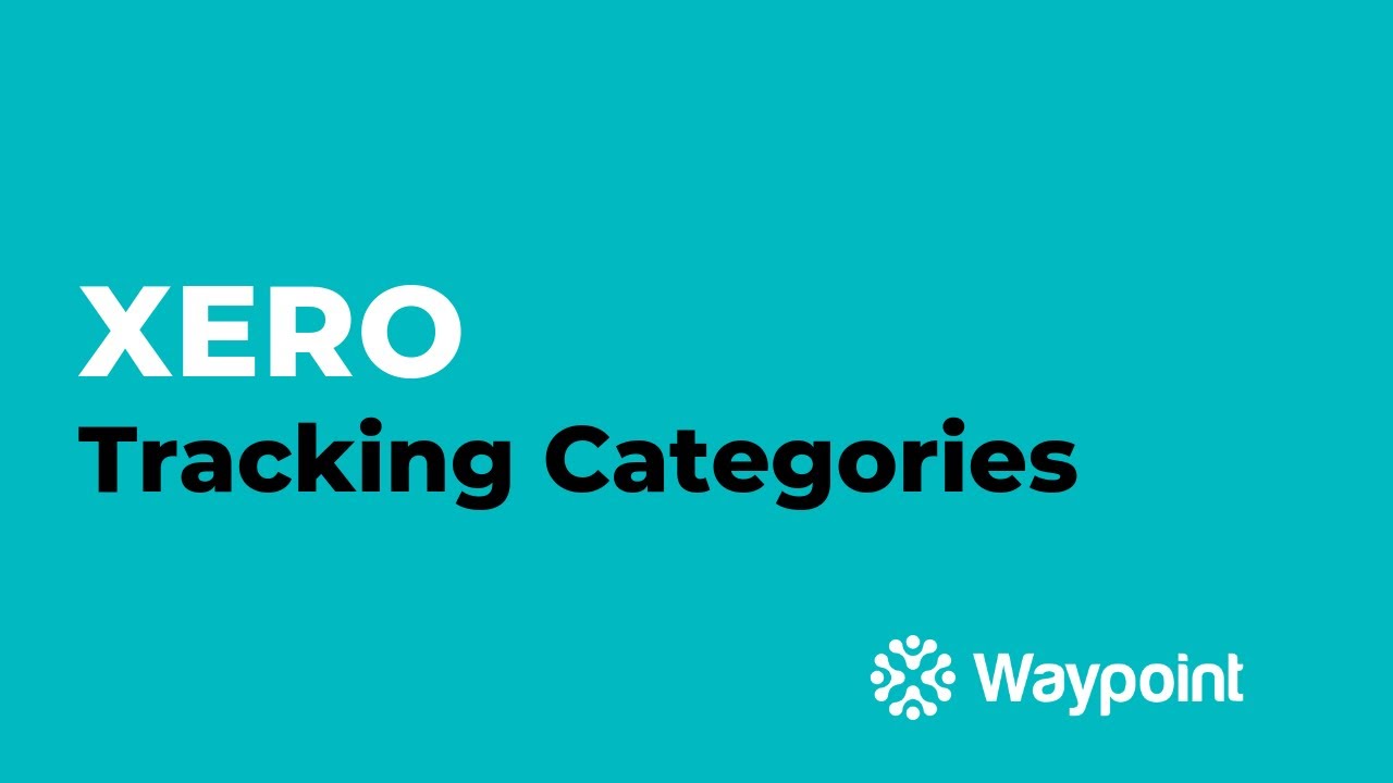 Xero - Tracking Categories - [Waypoint] - YouTube