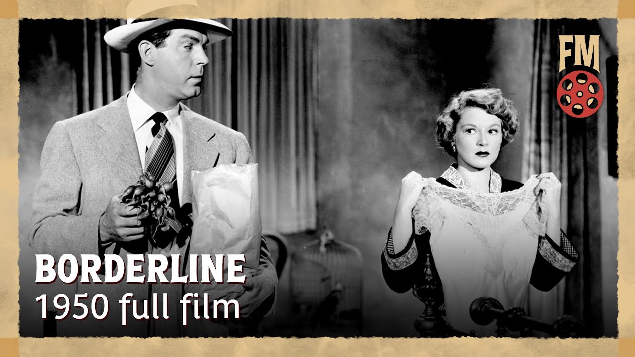 Borderline (1950) | Full Crime Drama Film | Fred MacMurray | Claire Trevor - YouTube