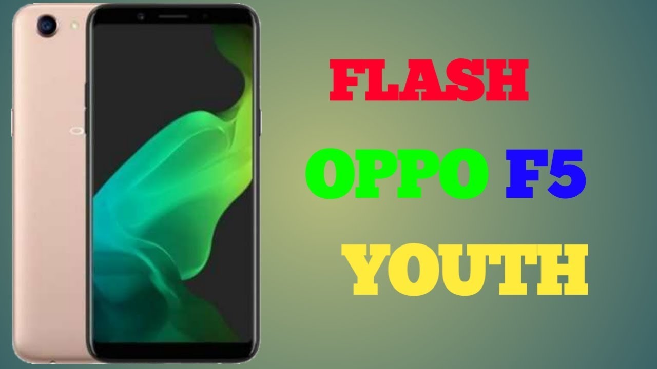 FLASH OPPO F5 YOUTH(CPH1725) LUPA SANDI/POLA - YouTube