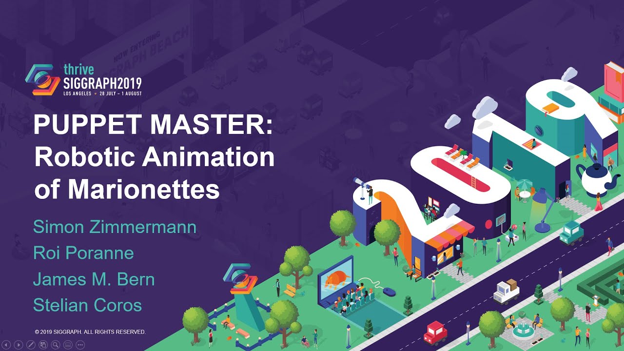 Siggraph 2019 Talk - Puppet Master: Robotic Animation of Marionettes ...