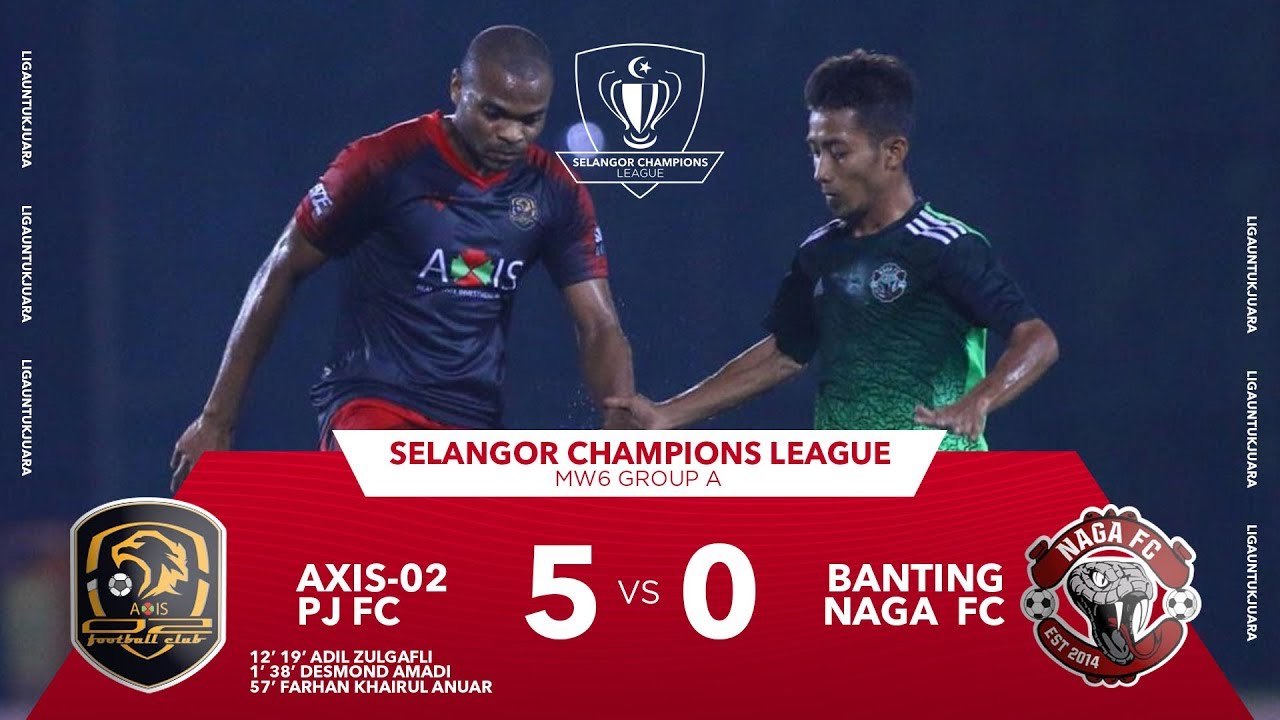 SCL2018 MW6 GROUP A: AXIS 02 PJ FC 5-0 BANTING NAGA FC - YouTube