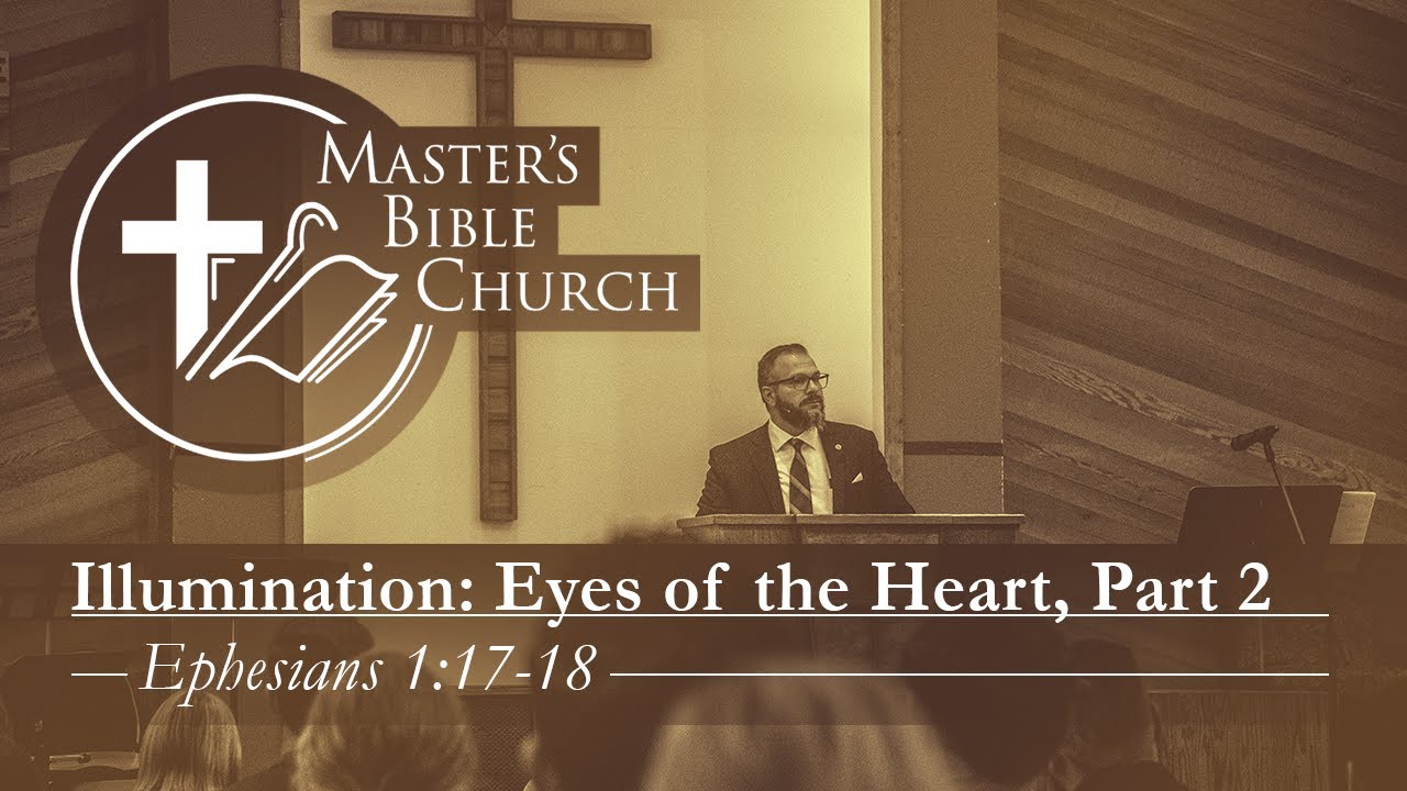 Illumination: Eyes of the Heart - Part 2 | Pastor Joey DeRuntz - YouTube