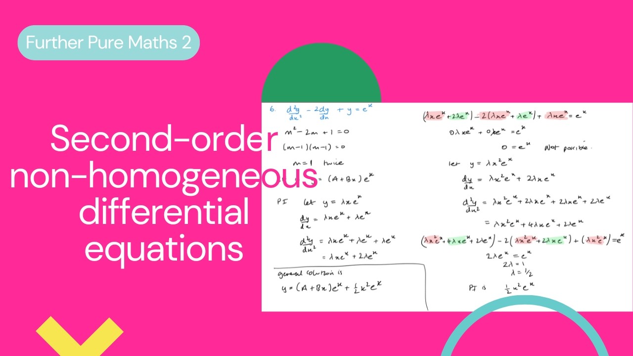 Second-order non-homogeneous differential equations (Edexcel IAL FP2 6. ...