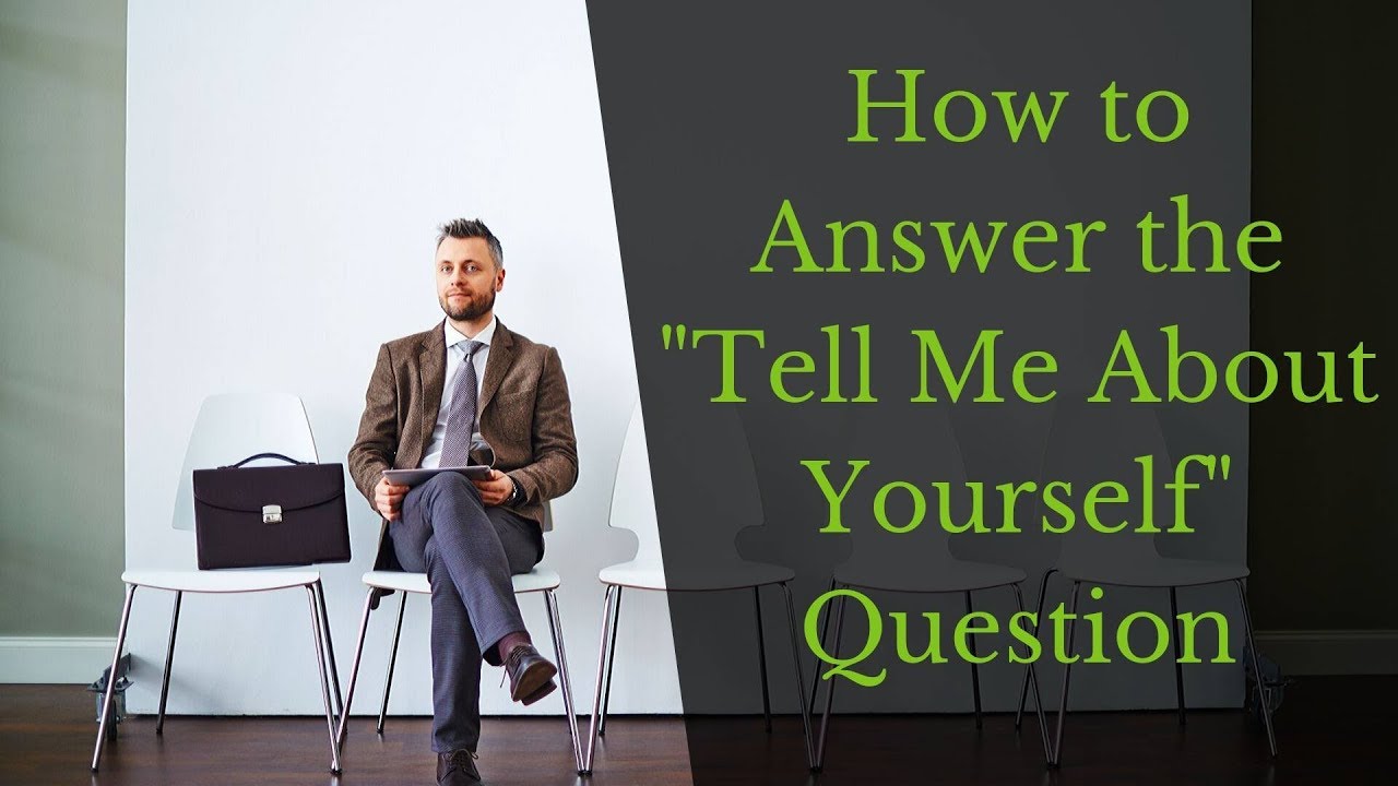 How to Answer the "Tell Me About Yourself" Question - YouTube