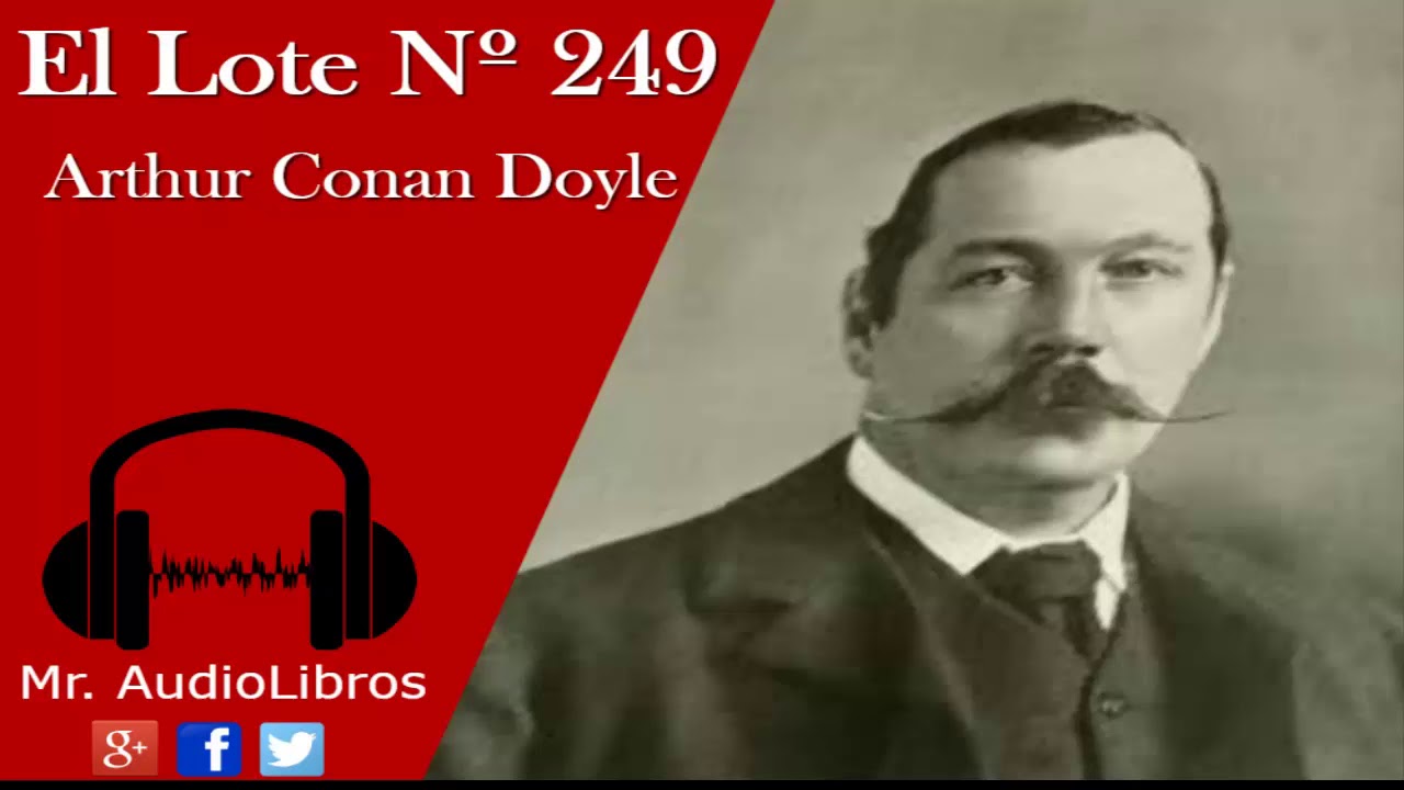 El Lote Nº 249 - Arthur Conan Doyle - audiolibros gratis - YouTube