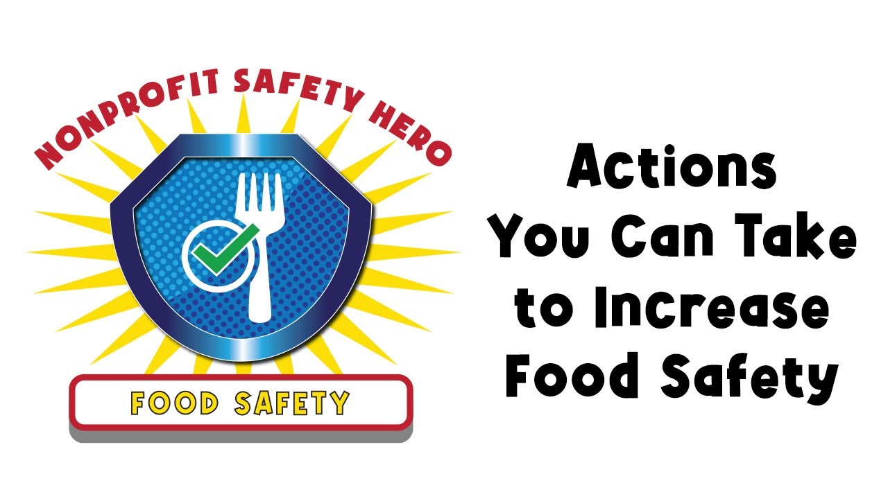 Nonprofit Safety Hero: Food Safety | 3. Food Safety Actions - YouTube