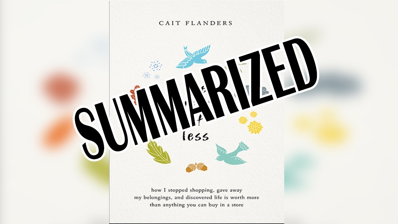 The Year of Less by Cait Flanders | Book Summary | Read and Listen - YouTube